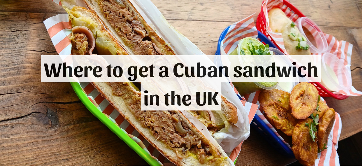 Where to get a Cuban sandwich in the UK - Cuban Scran